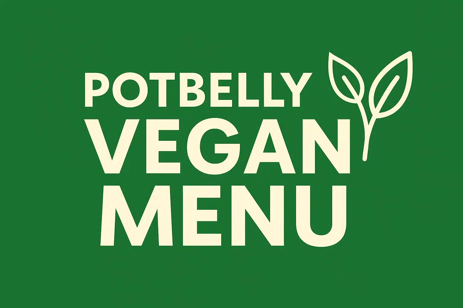 Potbelly Vegan Menu 2026